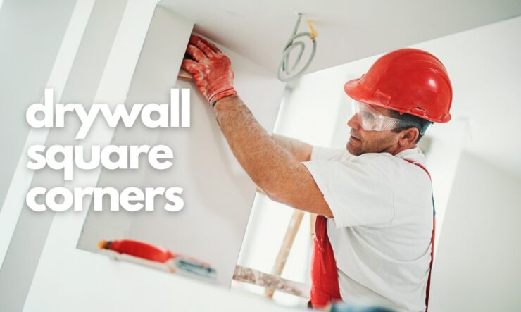 Rounded or Square Drywall Corners for Your Project: Making the Right ...
